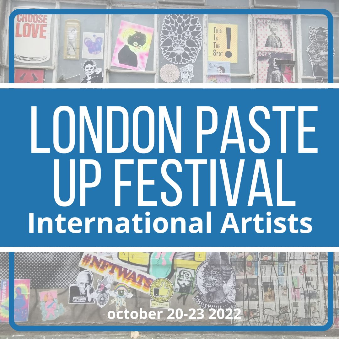 International Artists of the London Paste Up Festival • Inspiring City