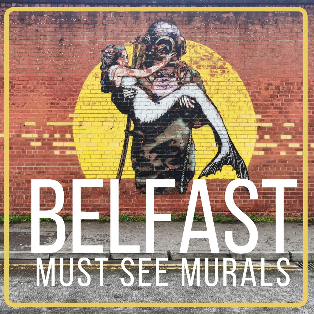 Must See Murals to Visit in Belfast • Inspiring City